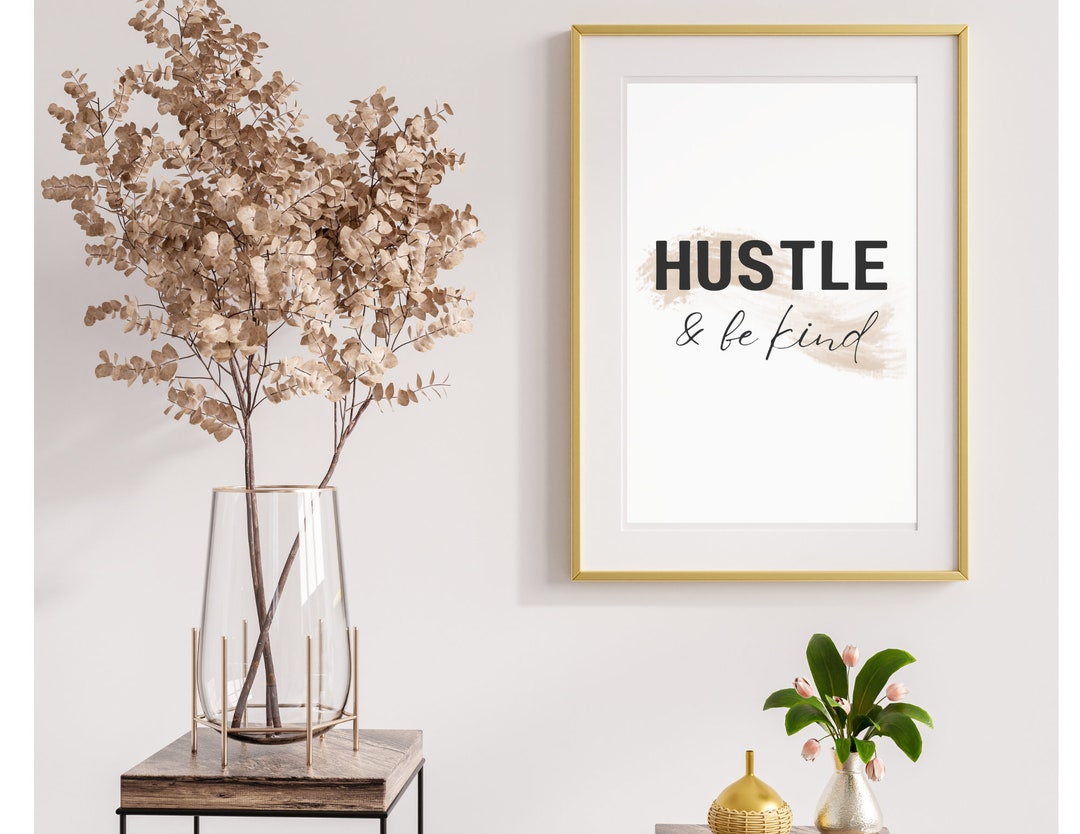 Hustle and Be Kind Digital Download Printable Wall Art - Etsy