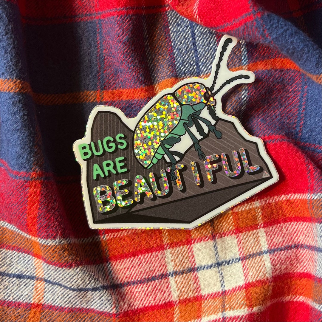 Bugs Are Beautiful Glitter Vinyl Sticker | Thick, Durable, Waterproof ...