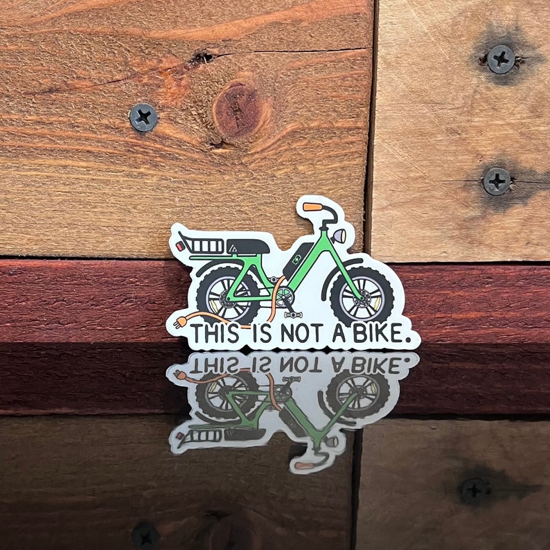 This is Not A Bike Vinyl Sticker | Thick, Durable, Waterproof, & UV ...