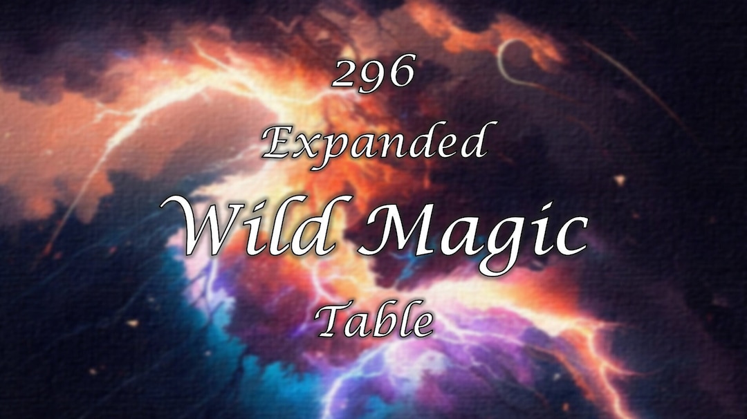Master Nofra's Tome - Wild Magic Surge Table (expanded - 296 Surge ...