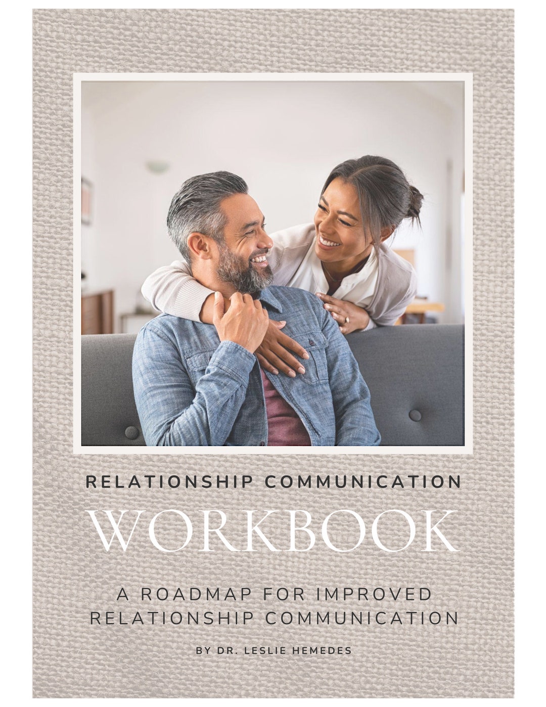 Relationship Communication Workbook A Road Map for Improved ...
