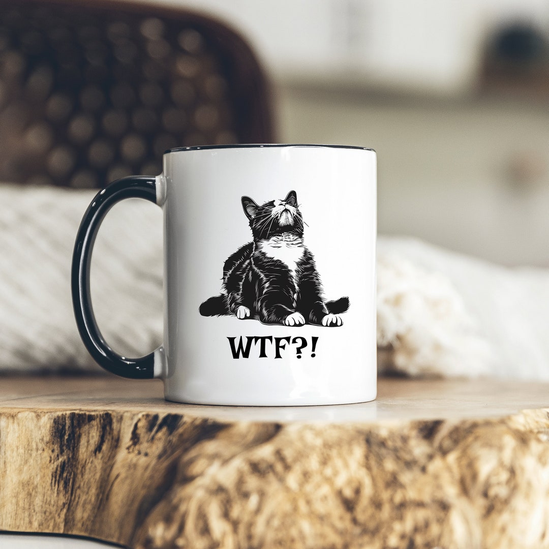 WTF?! Cat Mug, Funny Cat Cup, WTF Cat, Illustrated Cat Mug, Angry Cat ...