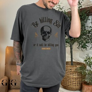 Be Killing Sin T-shirt Gift for Christian Man or Woman Shirt With Skull ...
