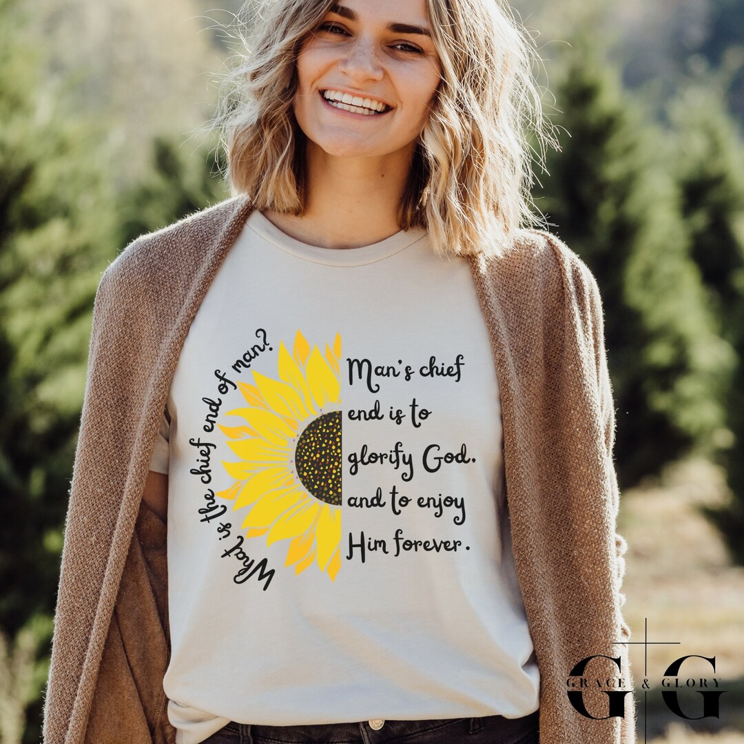 Catechism Chief End of Man Tshirt for Reformed Christian With ...