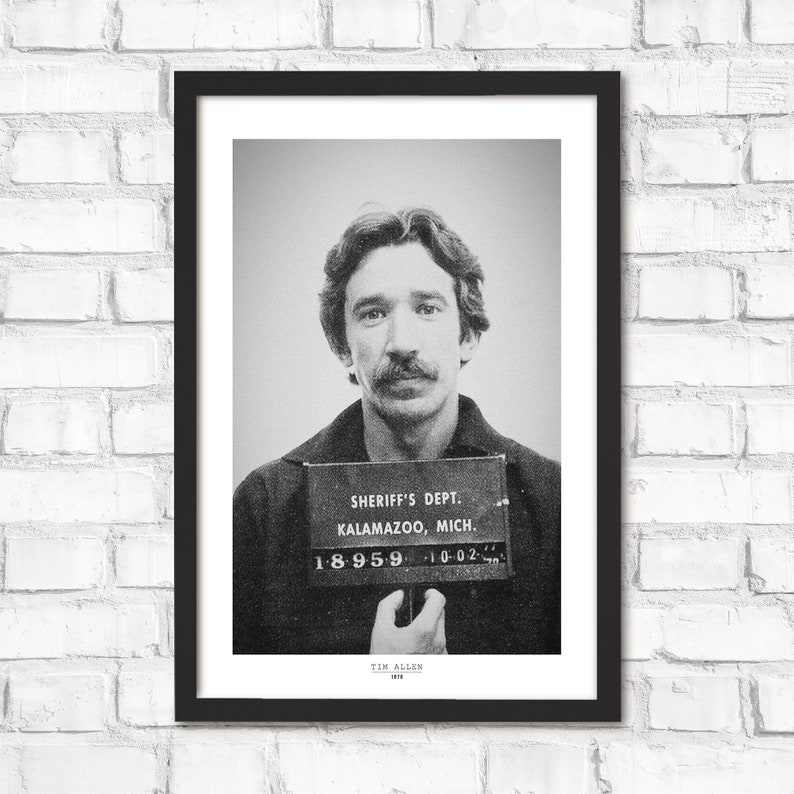 Tim Allen Poster, Mugshot, Celebrity Mugshot, Famous People, Wall Art ...