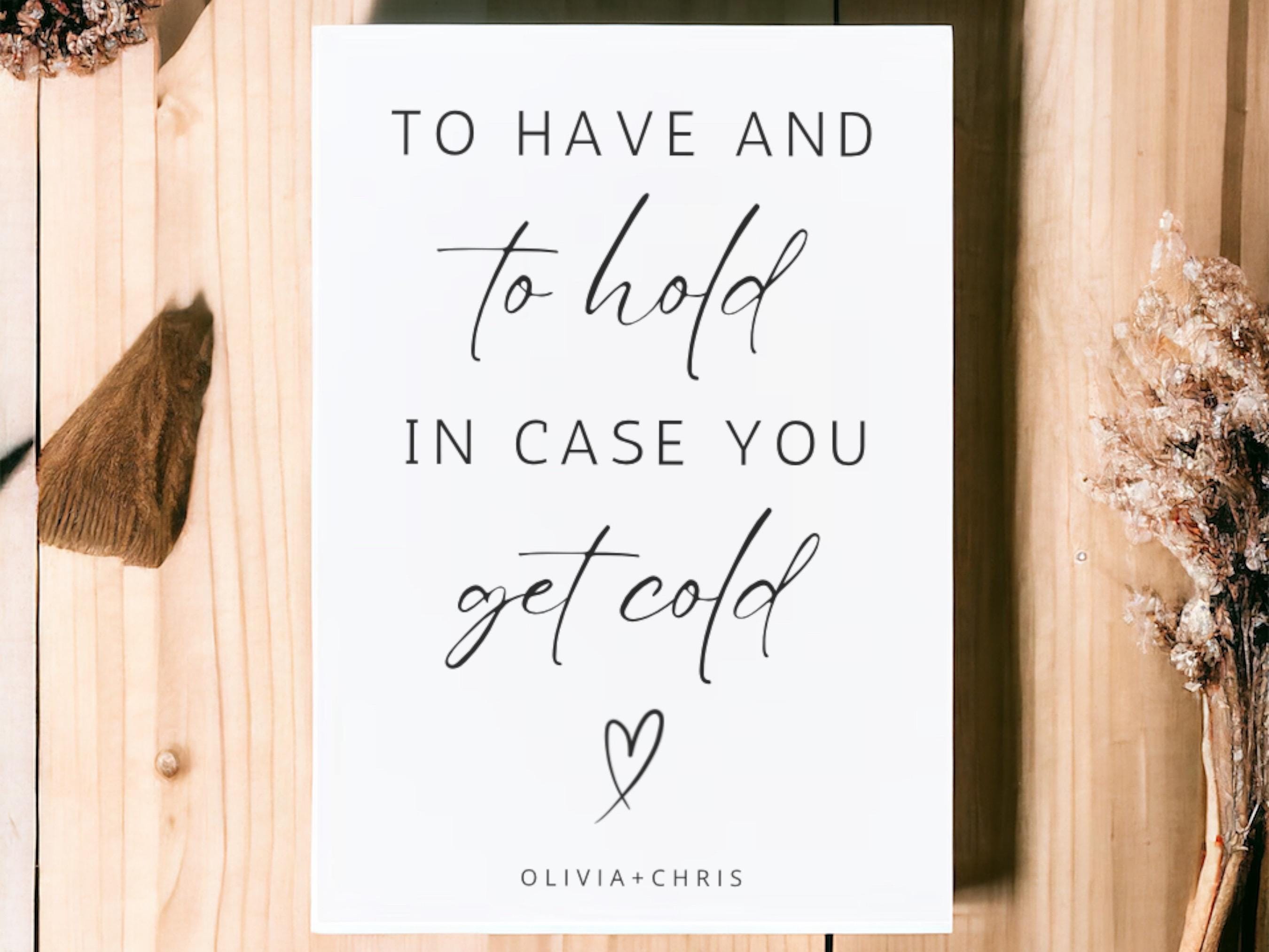 Editable Personalised to Have and to Hold in Case You Get Cold Wedding ...