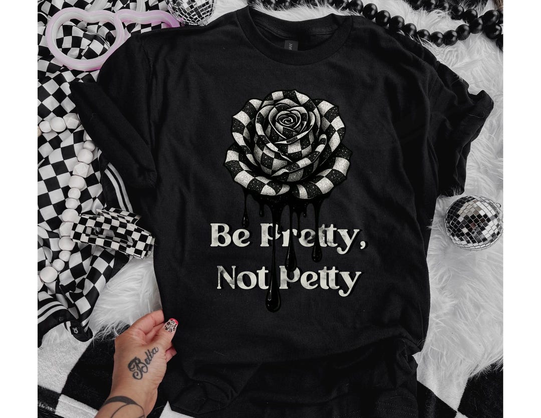 Be Pretty Not Petty T-shirt: Positive Quote Graphic Tee, 100% Cotton - Etsy