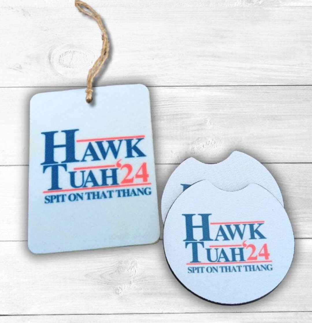 Hawk Tuah Spit on That Thang Car Freshie and Coaster Viral Meme ...