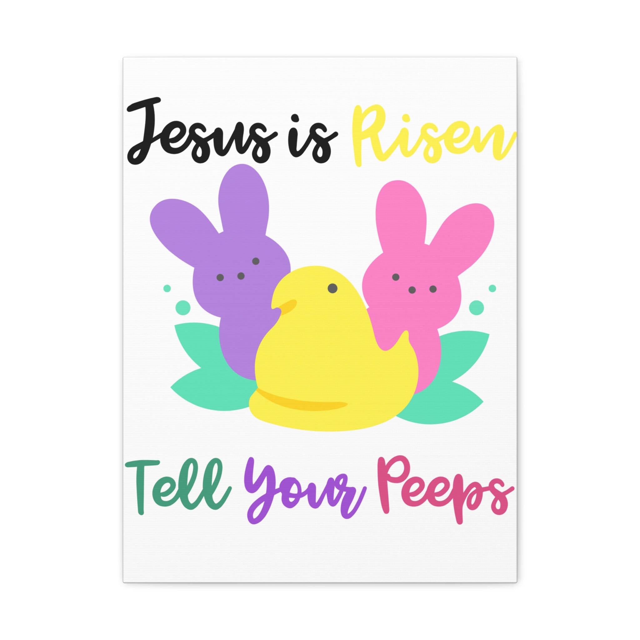 Jesus is Risen Tell Your Peeps Canvas Gallery Wrap - Etsy