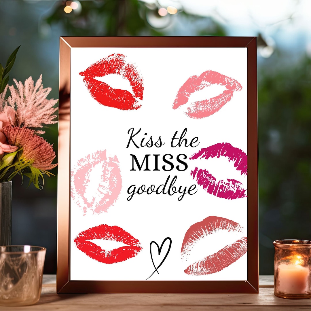 Kiss the Miss Goodbye Instant Download . Printable Sign for Hen Night ...