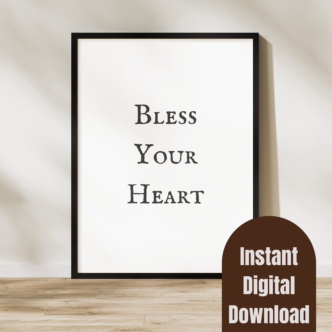 Bless Your Heart Printable Art: Southern Saying Poster (digital ...