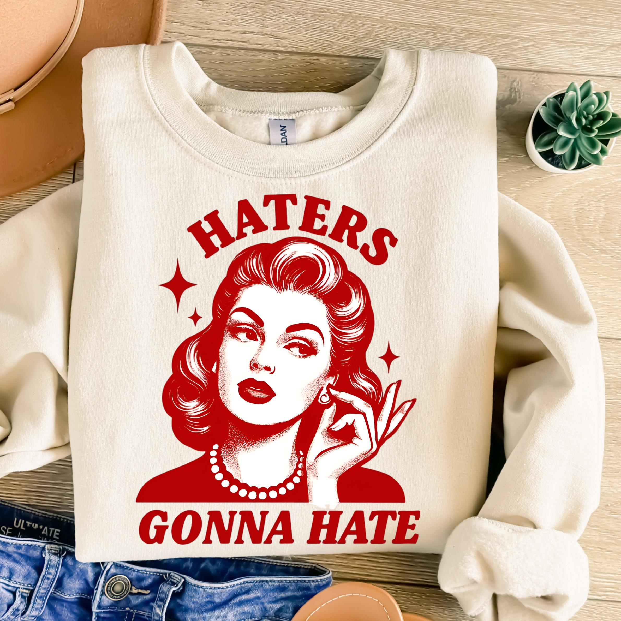 Haters Gonna Hate Png, Sublimation Design, Funny Png, T-shirt Design ...