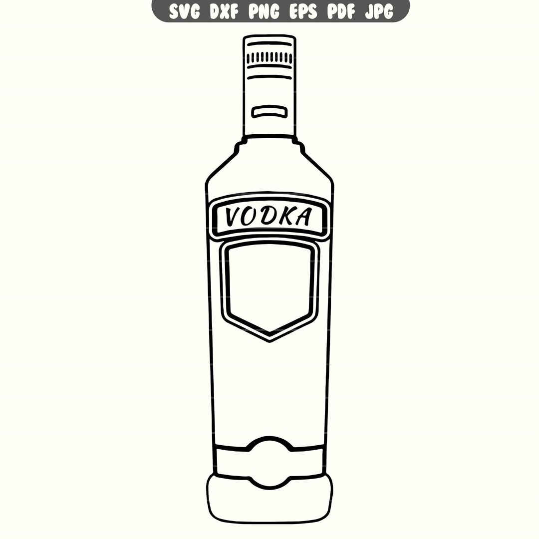 Vodka Bottle SVG Vodka Bottle DXF Vodka Bottle PNG Cheers to Graphic ...