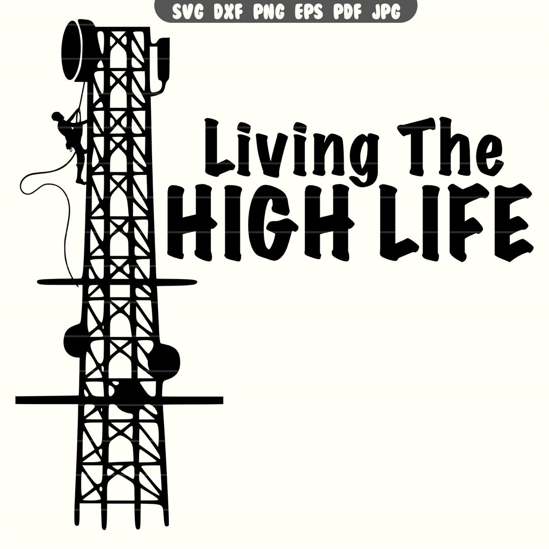 Living the High Life SVG, Living the High Life DXF, Living the High ...