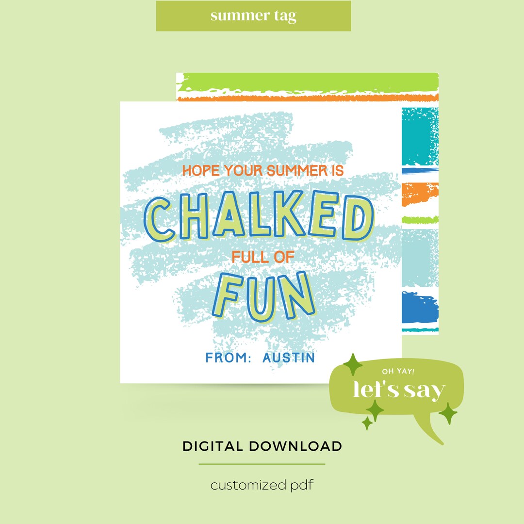 Printable Summer Chalk End of School Class Favor Tag, Chalked Full of ...