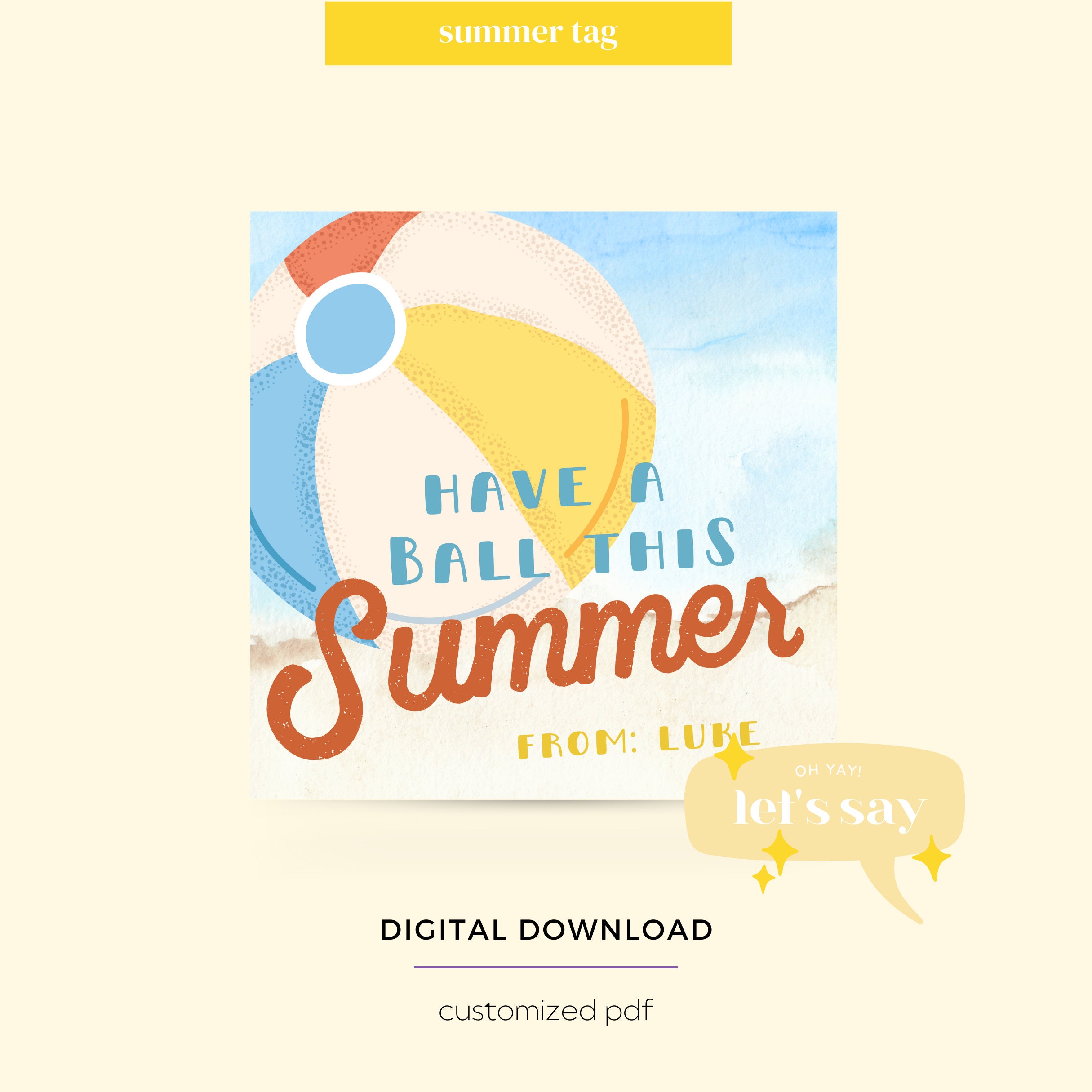 Printable Summer Beach Ball End of School Class Favor Tag, Have a Ball ...