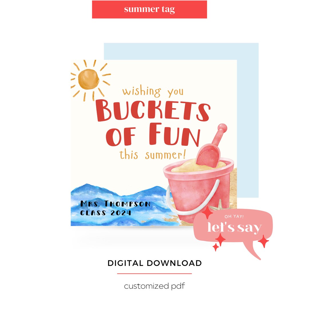 Printable Summer Bucket End of School Class Favor Tag, Buckets of Fun ...