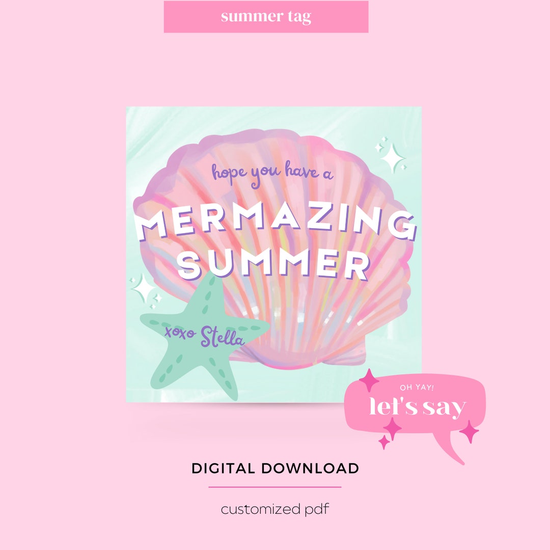 Printable Mermaid Summer End of School Class Favor Tag, Mermazing Gift ...