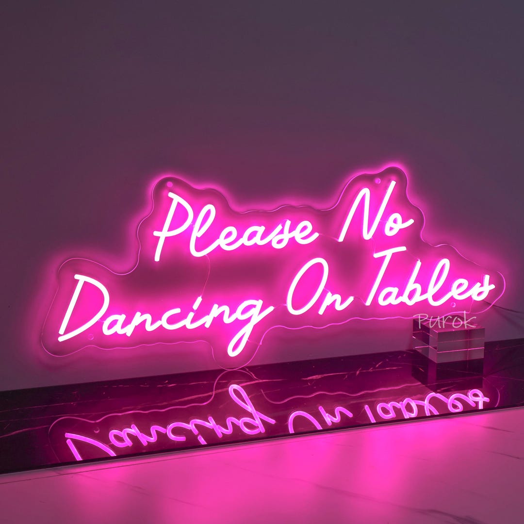 Please No Dancing on Tables Neon Sign,dancing LED Light Sign,kitchen ...