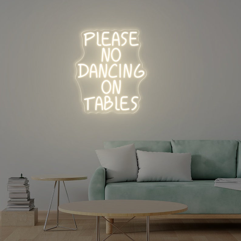 Please No Dancing on Tables Neon Sign,dancing LED Light Sign - Etsy