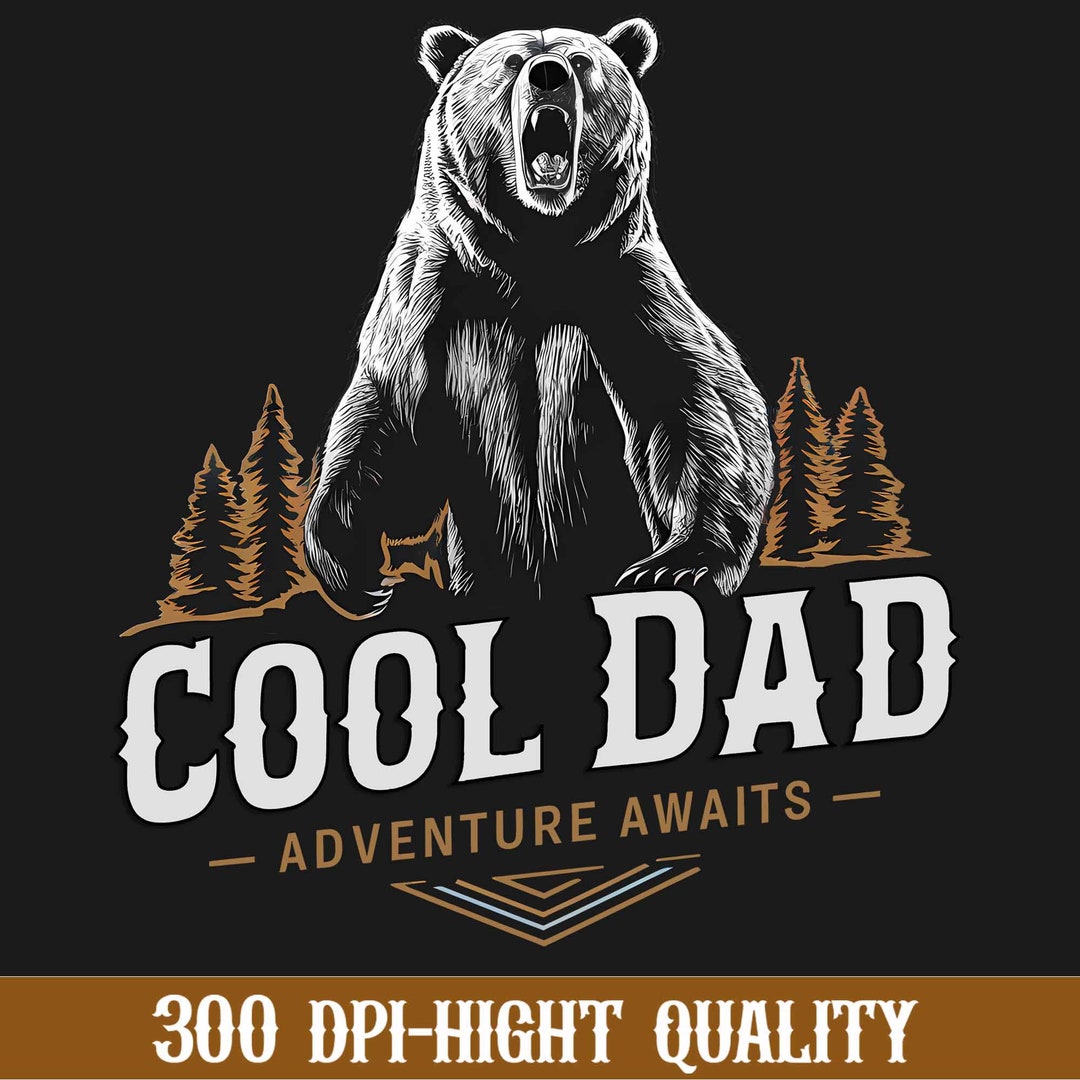 Cool Dad Png, Father's Day Png, Aventure Awaits Png, Aventure Dad Png ...