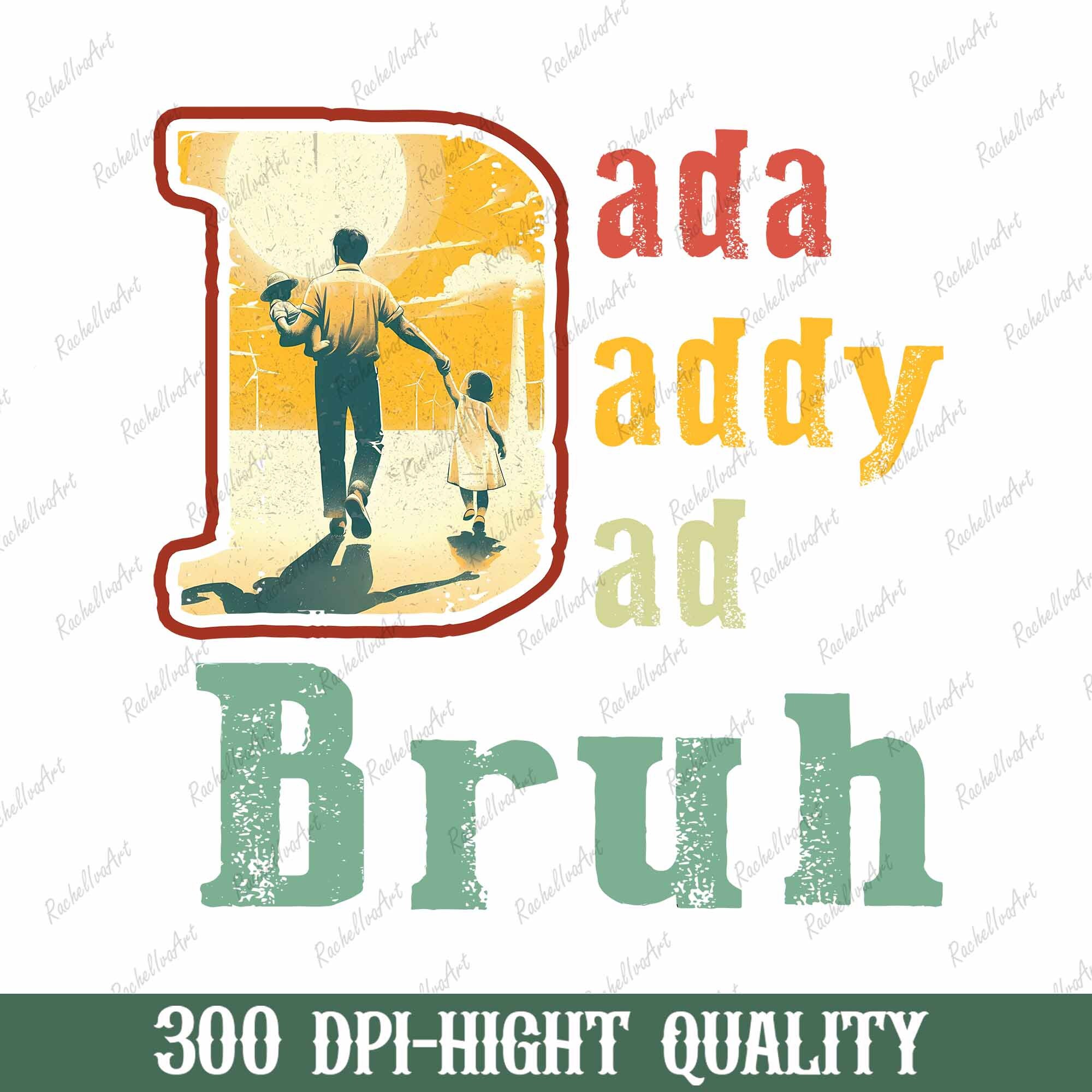 Dada Daddy Dad Bruh Png, Father's Day Png, Funny Dad Png, Birthday Dad ...