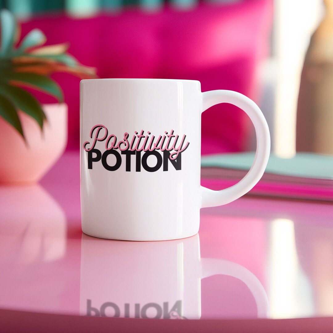 Funny Positive Mug Positivity Potion Mug Funny Positive Mug Coffee ...