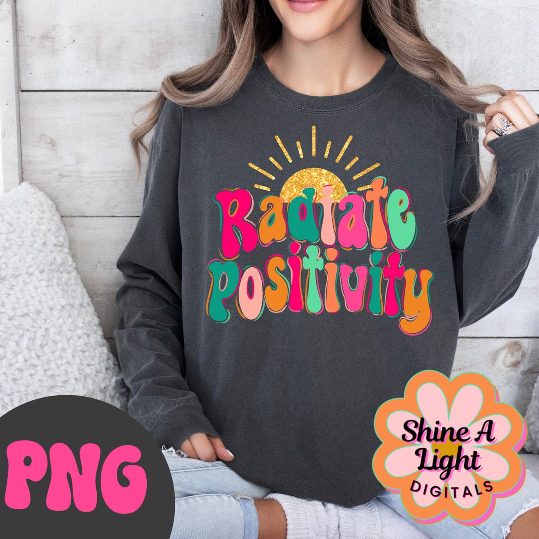Radiate Positivity Png/retro/colorful/affirmation Png/inspiring Png ...
