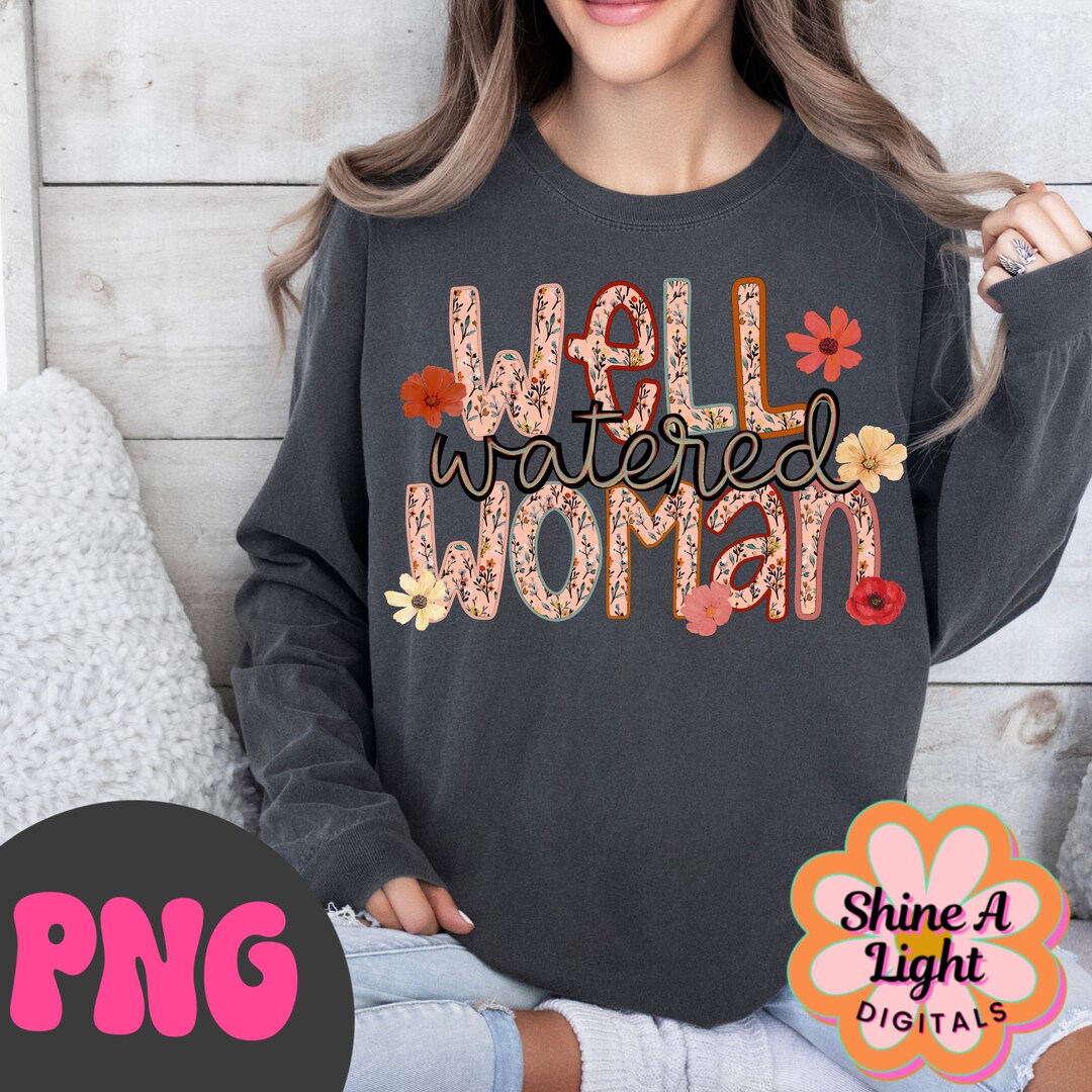 Well Watered Woman Png/faux Embroidery/floral/christian Png/bible/verse ...