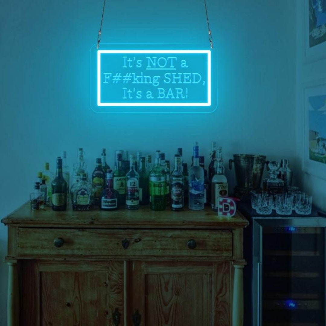 It's Not A Fking Shed It's A Bar Neon Sign, Offensive Bar Sign, Funny ...