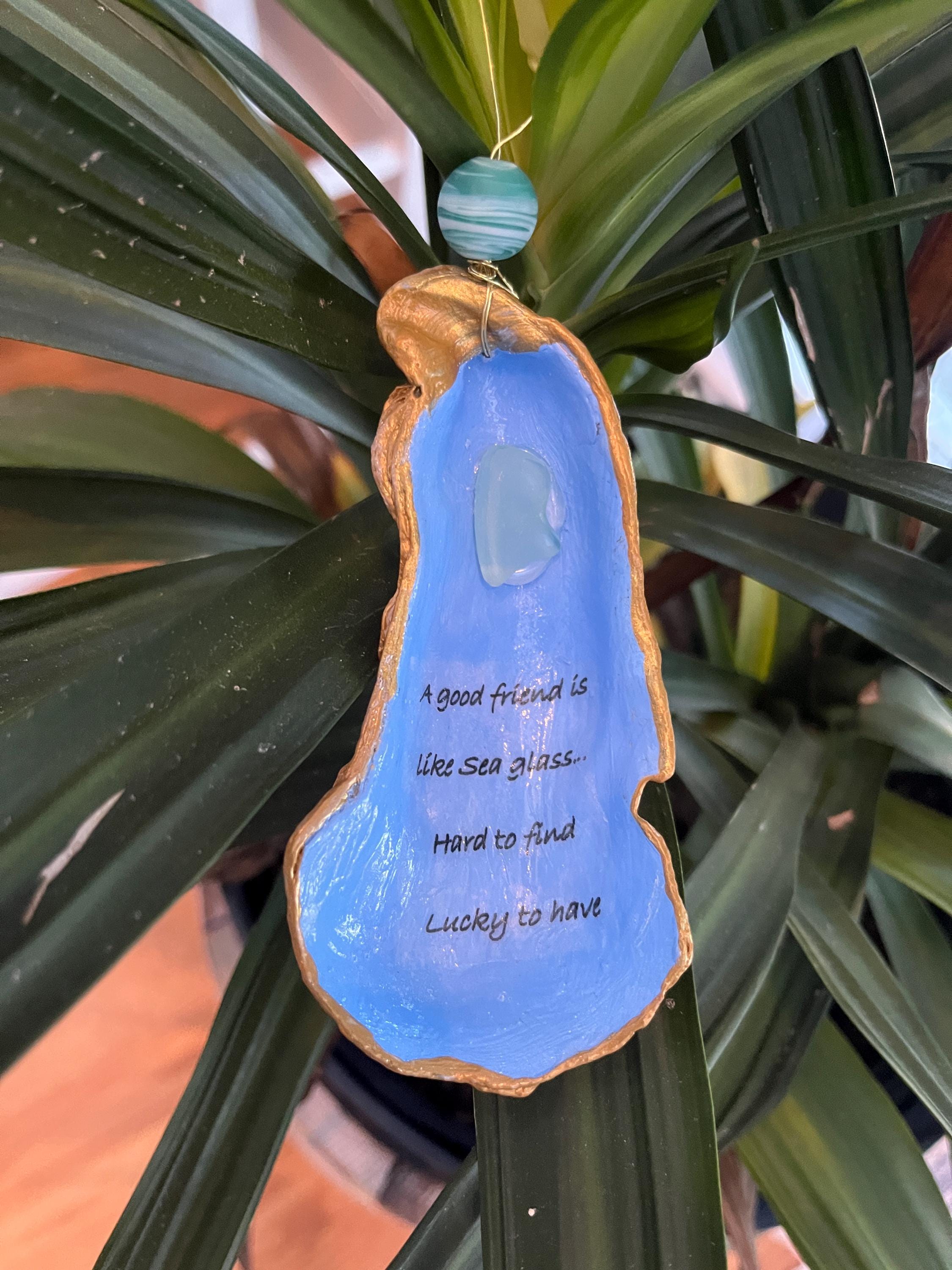 Oyster Shell Ornament With Sea Glass and Quote 'A Good Friend is Like ...