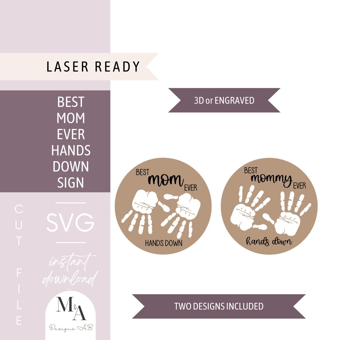 Best Mom Ever Hands Down Circle Sign Laser Ready File Laser Cutting ...