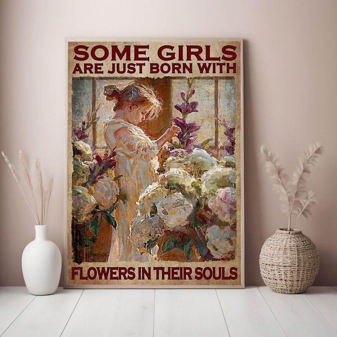 Vintage Floral Girl Poster, Some Girls Are Just Born With Flowers in ...