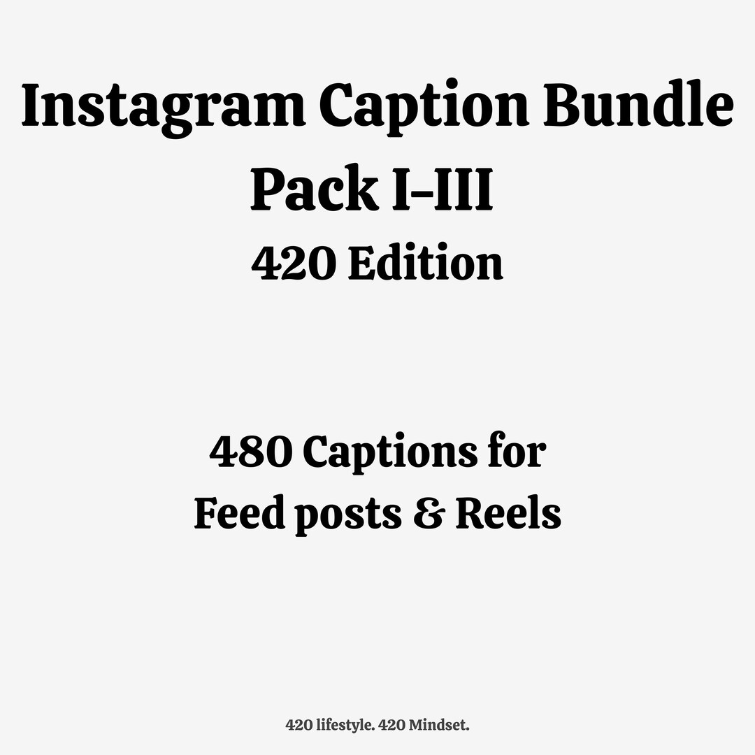 Instagram Caption Bundle Pack I Pack II Pack III - 420 Edition Digital ...