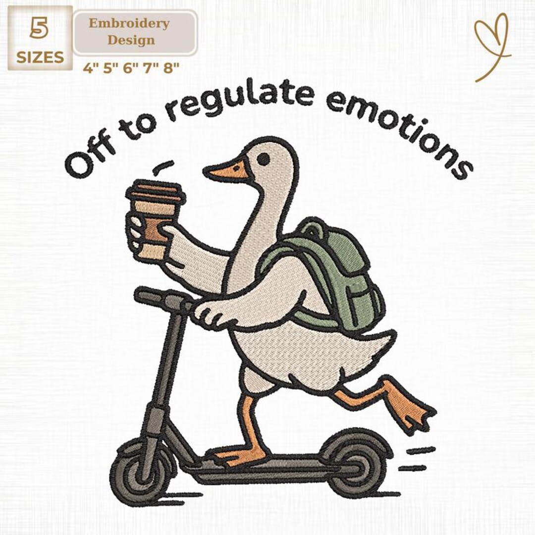 Off to Regulate Emotions Goose Embroidery File, Mental Health Digital ...