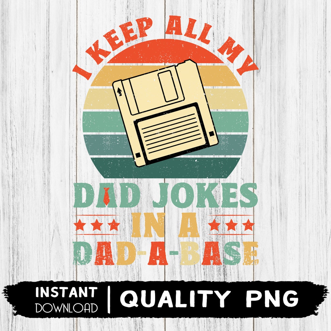 Dadabase Png, Dad-a-base Png, Vintage Dad Bruh Png, Retro Dad Png ...