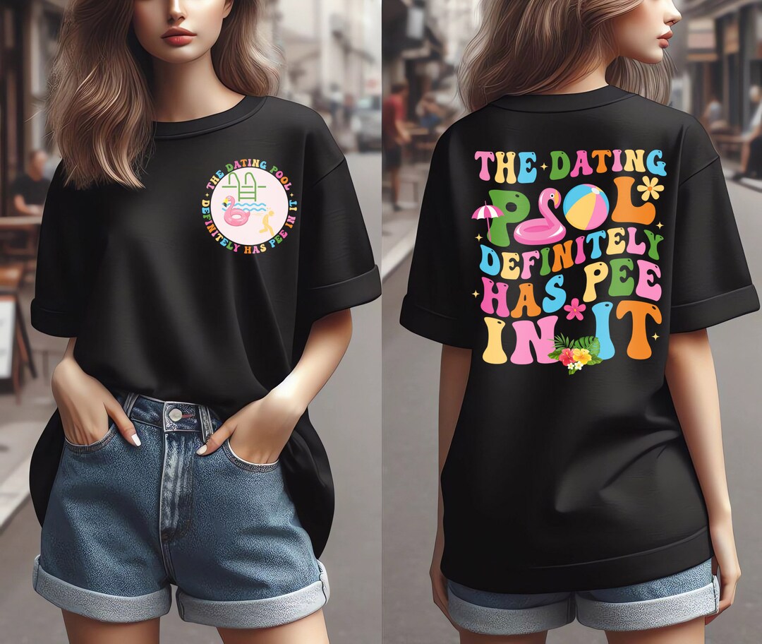 The Dating Pool Definitely Has Pee in It PNG, Digital Download, Funny ...