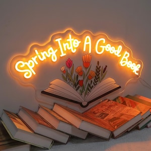 Spring Into A Good Book Neon Sign, Bookworm Gift, Book Lover Gift ...