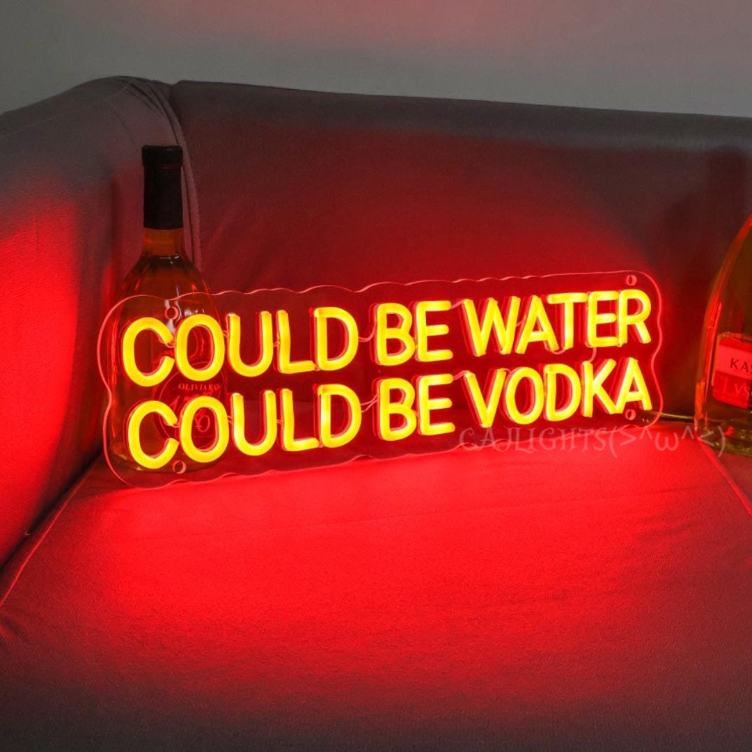 Could Be Vodka Neon Sign, Funny Home Bar Decor - Etsy