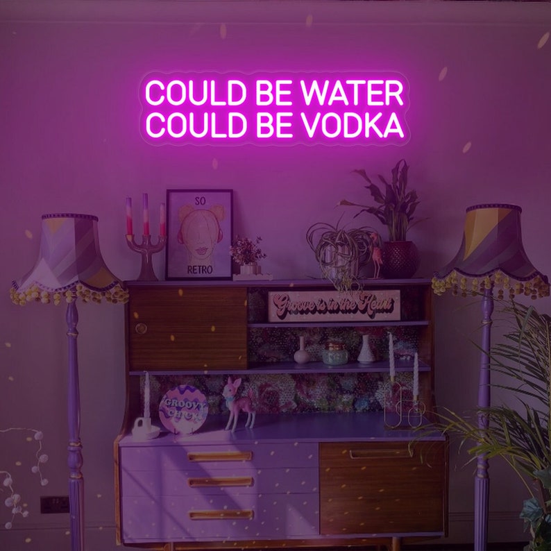 Could Be Water, Could Be Vodka Neon Sign Custom Bar Neon Light Vodka ...