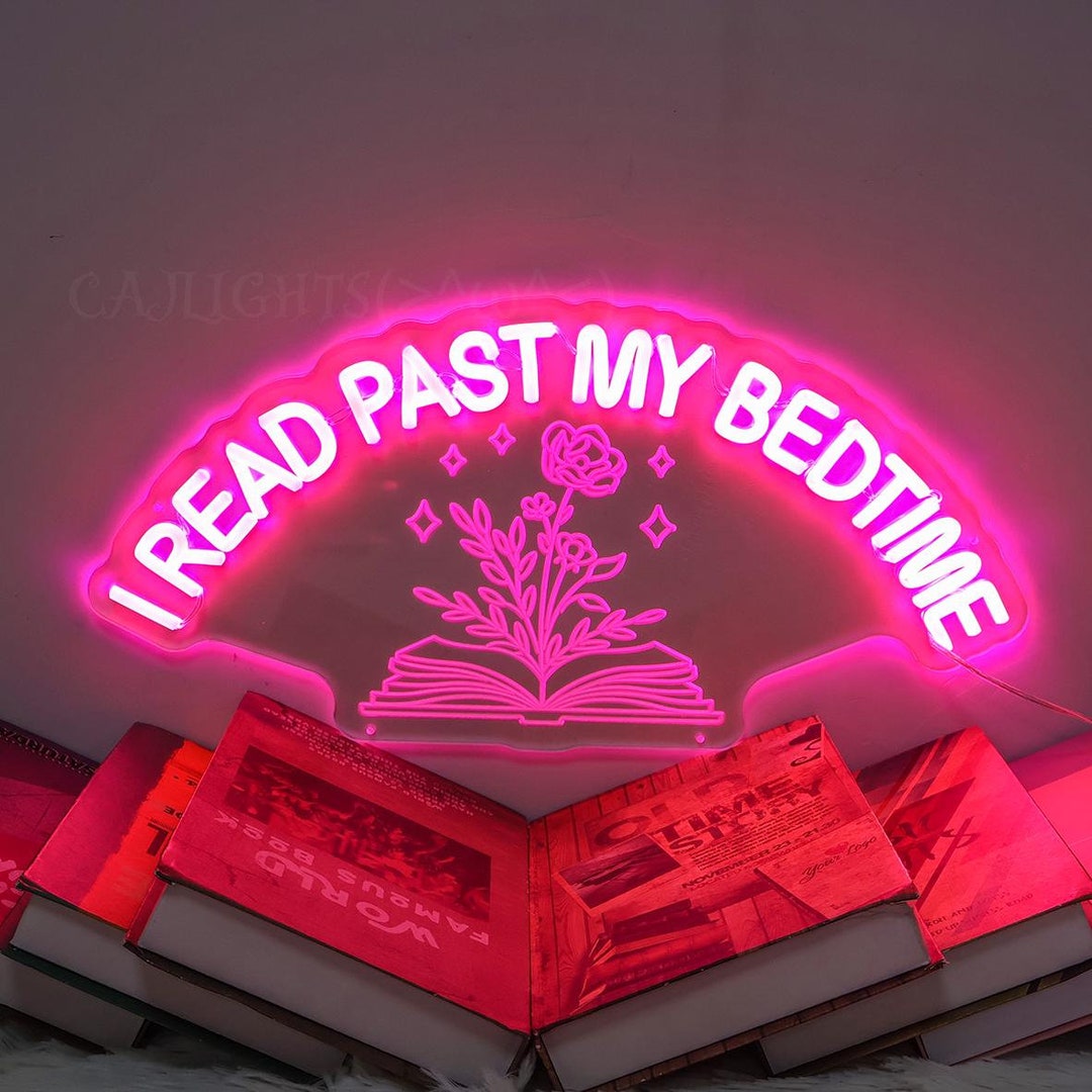 I Read Past My Bedtime Neon Sign, Bookworm Gift, Book Lover Gift ...