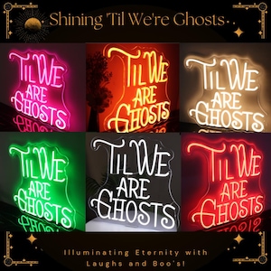 Til We Are Ghosts Neon Sign | Goth Lover Gift| Gothic Decor| Goth Room ...