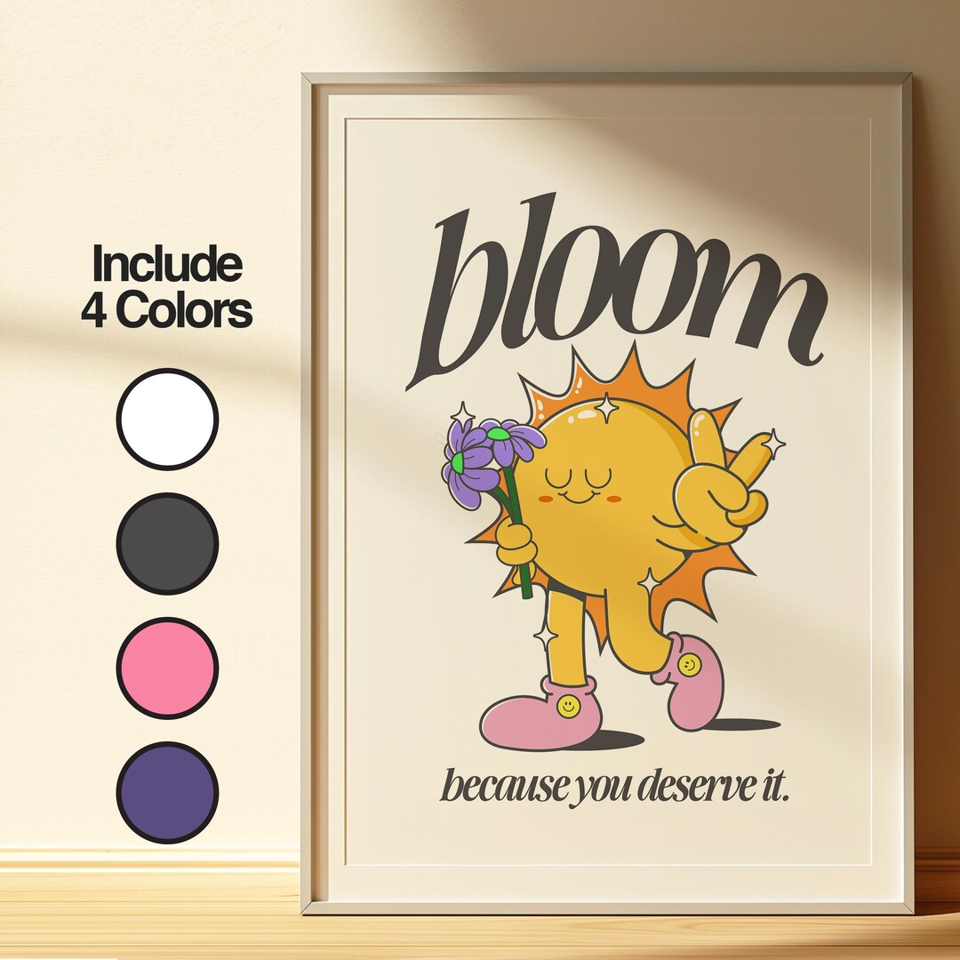 Bloom: Cute Poster Flower Motivational For, Positivity, Self-care, and ...