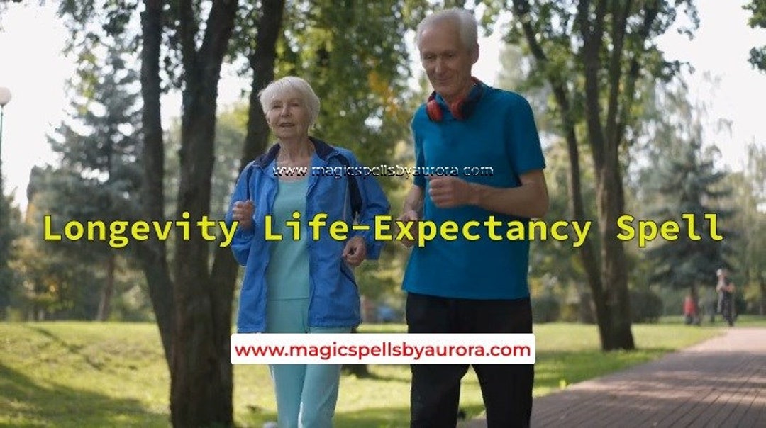 Long Life, Vitality and Longevity Spell: the Long Life Spell for ...