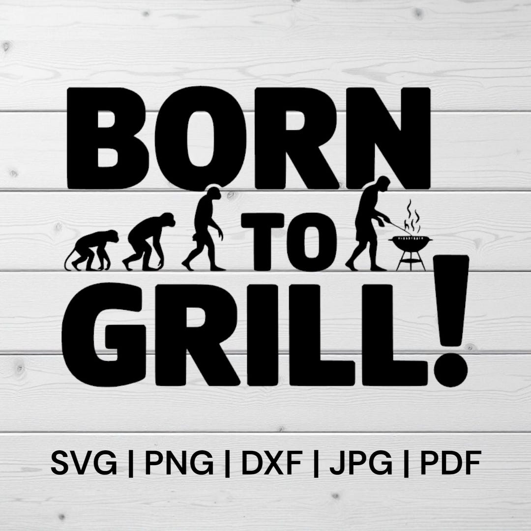 Grill Themed Gift | Born to Grill BBQ SVG, Fun Grilling Clipart & Party ...