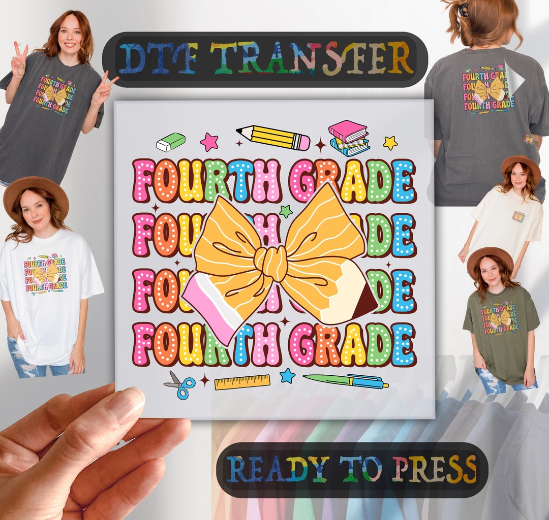 Fourth Grade Dtf Transfer, Back to School Shirt, Ready to Press, Heat ...