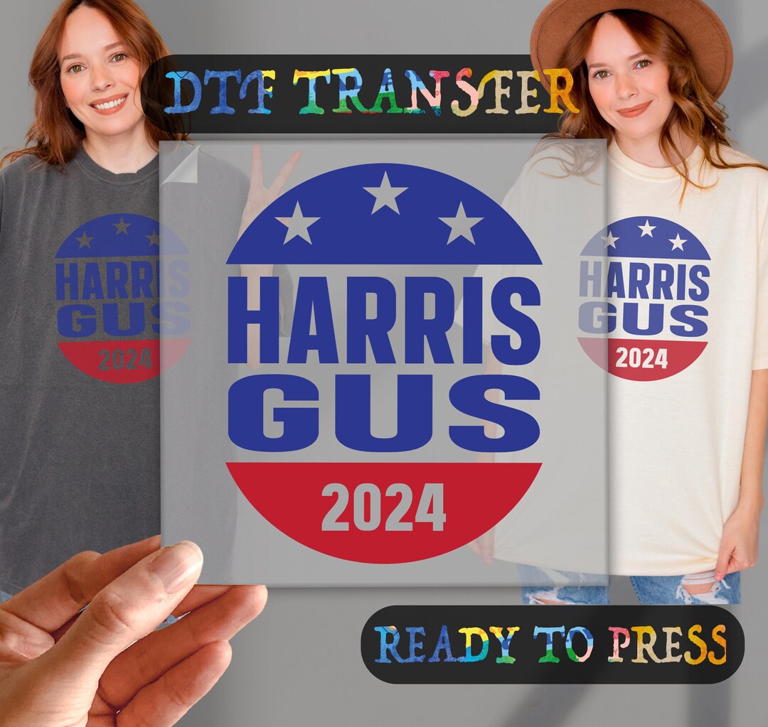 Harris GUS 2024 Dtf Transfer, Ready to Press, Heat Transfer, DTF Gang ...