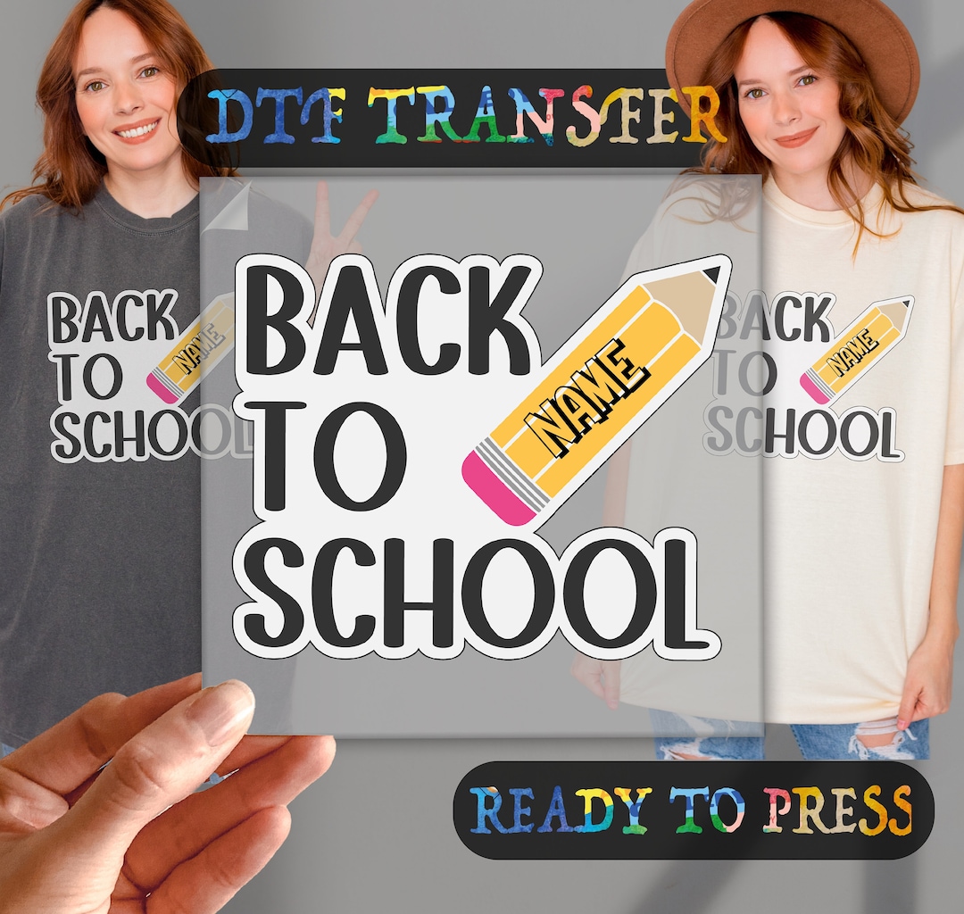 Custom Back to School Dtf Transfer, Ready to Press, Custom Back to ...