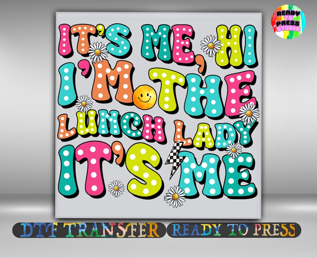 It’s Me I’m the Lunch Lady DTF Transfer, Retro Groovy Design Iron on ...
