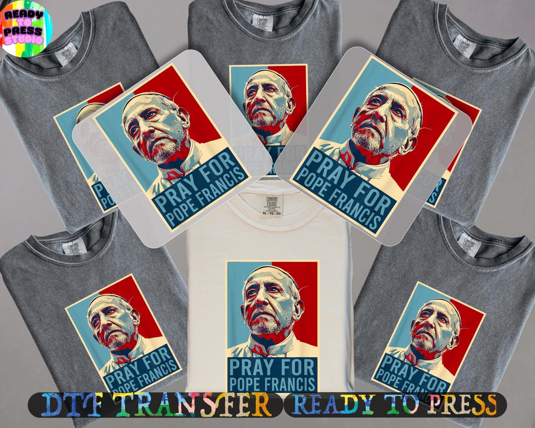 Pray for Pope Francis Dtf Transfer, Funeral Remembrance Ready to Press ...